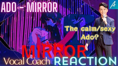 歌唱老師聽ado Mirror 這是我見過最冷靜性感的ado Vocal Coach React To Ado Mirror Ado Natori Youtube