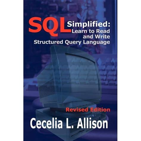 Sql Simplified Learn To Read And Write Structured Query Language