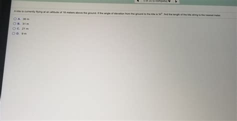 Solved A Kite Is Currently Flying At An Altitude Of 18