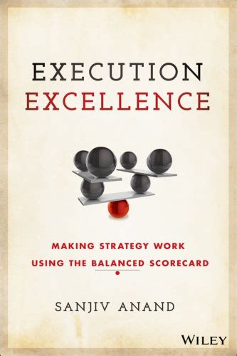 Execution Excellence Making Strategy Work Using The Balanced Scorecard Magiclibs Shop