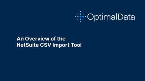 an overview of the netsuite csv import tool