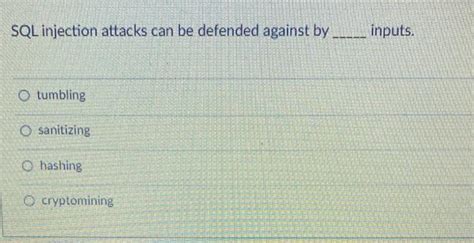 Solved Sql Injection Attacks Can Be Defended Against By