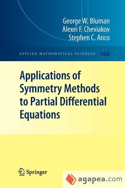 Applications Of Symmetry Methods To Partial Differential Equations Bluman George Cheviakov