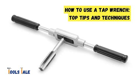 Tap Wrench Use At Ellis Shepherd Blog