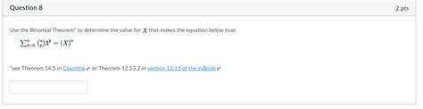 Solved Question Pts Use The Binomial Theorem To Chegg