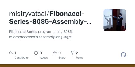 Github Mistryvatsalfibonacci Series 8085 Assembly Language Fibonacci Series Program Using