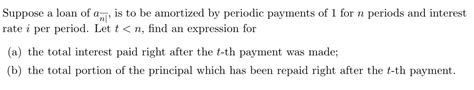 Solved Suppose A Loan Of An∣ Is To Be Amortized By Periodic