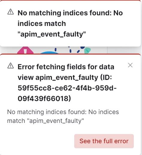 No Matching Indices Found No Indices Match Apimeventfaulty Kibana Discuss The Elastic Stack