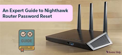 An Expert Guide To Nighthawk Router Password Reset Jack Richards Medium