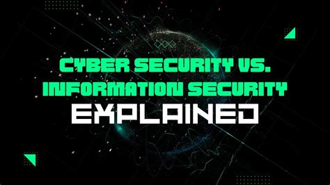Cyber Security Vs Information Security Unraveling The Key