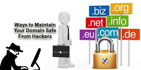 Ways To Maintain Your Domain Safe From Hackers