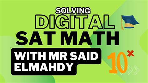 Solving Digital Sat Math Test Problems With Mr Said Elmahdy 0147