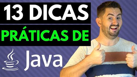 13 Dicas PrÁticas De Java Ao Vivo Com As Melhores Dicas De Código Java