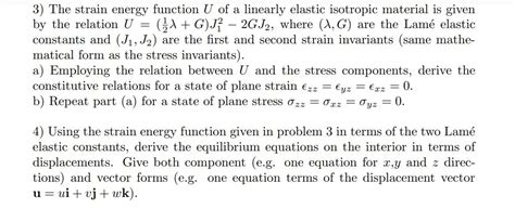 Solved 3 The Strain Energy Function U Of A Linearly Elastic