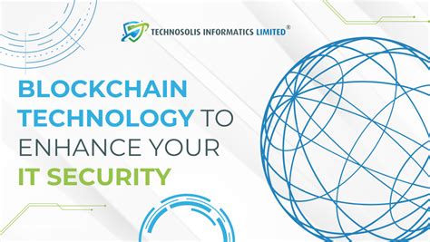 How To Use Blockchain Technology To Enhance Your It Security