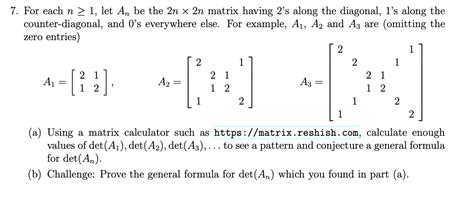 Solved 7 For Each N 1 Let An Be The 2n X 2n Matrix