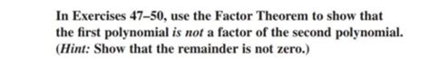 Solved In Exercises 47 50 Use The Factor Theorem To Show