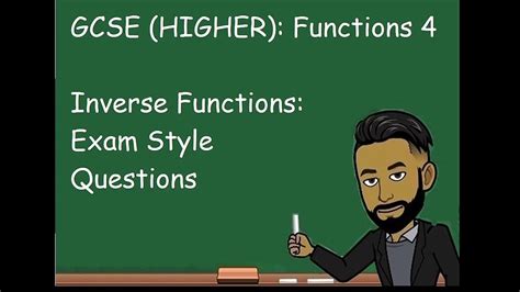 Gcse Maths Higher Functions 4 Inverse Functions Exam Questions Youtube