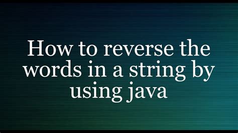 How To Reverse The Words In A String By Using Java Code Youtube