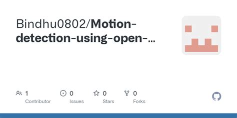 Github Bindhu0802motion Detection Using Open Cv And Python