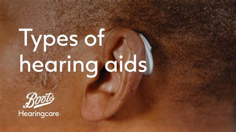 Types Of Hearing Aids Boots Hearingcare Youtube
