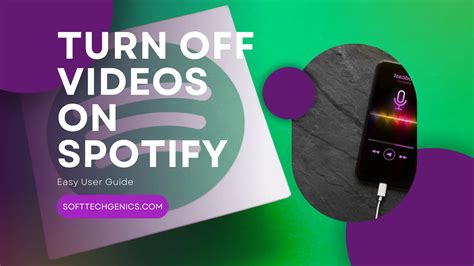 Turn Off Videos On Spotify Easy User Guide Softtechgenics