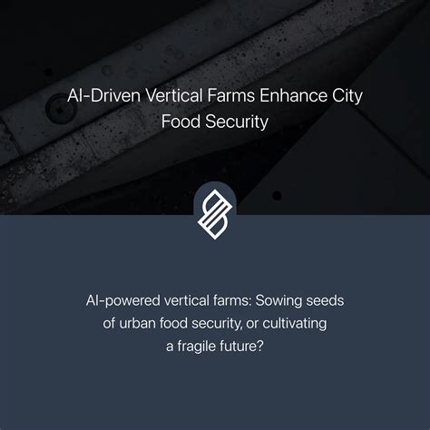 Ai Driven Vertical Farms Enhance City Food Security → Scenario