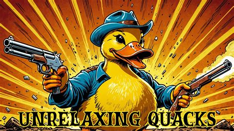 Unrelaxing Quacks Difficult But Fun Youtube
