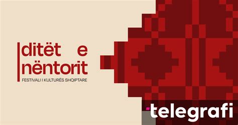 Festivali Ditët E Nëntorit Vjen Me Një Program Të Pasur Kulturor Telegrafi Telegrafi