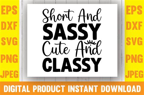 Short And Sassy Cute And Classy Graphic By Lovesvg · Creative Fabrica