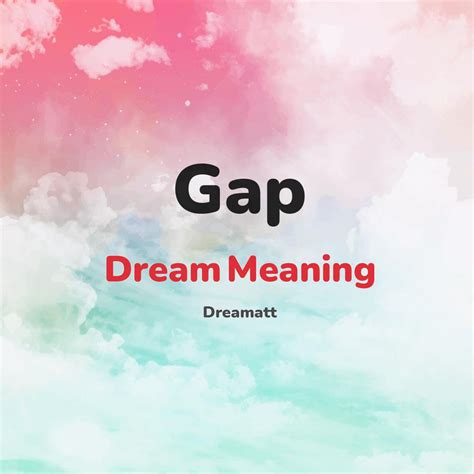 Gap Dream Meaning And Online Interpreter Dreams About Gap