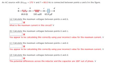 Solved An AC source with ΔVmax V and f Hz is Chegg