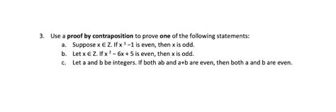 Solved Use A Proof By Contraposition To Prove One Of The Chegg Com