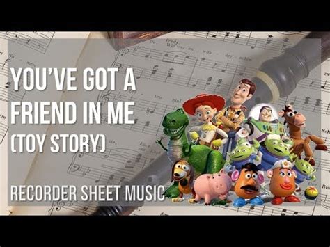 Recorder Sheet Music How To Play Youve Got A Friend In Me Toy Story