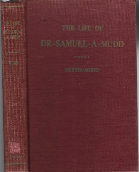 The Life Of Dr Samuel A Mudd By Nettie Mudd Goodreads