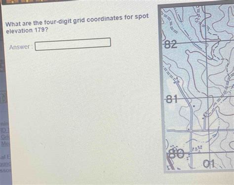 Solved What Are The Four Digit Grid Coordinates For Spot Elevation 179 Answer Nin Id Gr