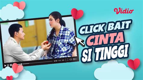 Streaming Click Bait Cinta Si Tinggi
