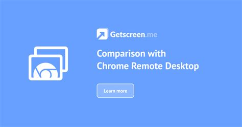 Best Chrome Remote Desktop Alternative In 2025 Getscreen Me