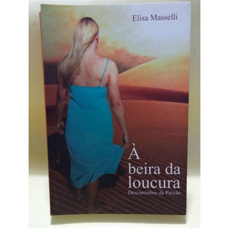 A Beira Da Loucura Elisa Masselli Espirita Shopee Brasil
