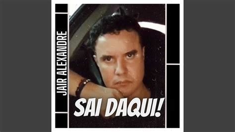 Sai Daqui Youtube