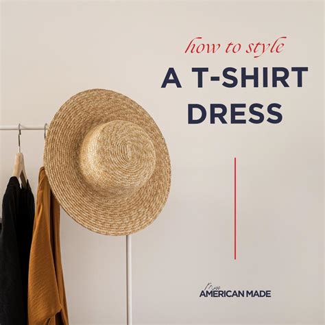 How To Style A T Shirt Dress Miss American Made