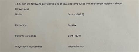 Solved 12 Match The Following Polyatomic Ions Or Covalent