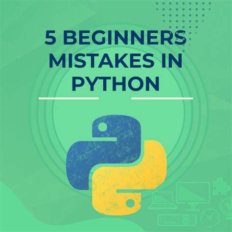 5 Beginners Mistakes In Python Artofit