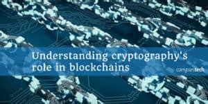Understanding Cryptography S Role In Blockchains Comparitech