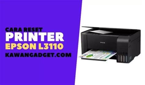 Tutorial Cara Reset Printer Epson L3110 Dijamin Berhasil