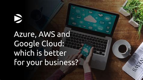 Azure Vs AWS Vs Google Cloud Which Is Best DNAMIC Blog