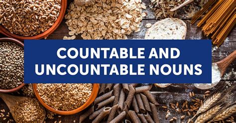 Countable and uncountable nouns cuáles son y cómo se usan con
