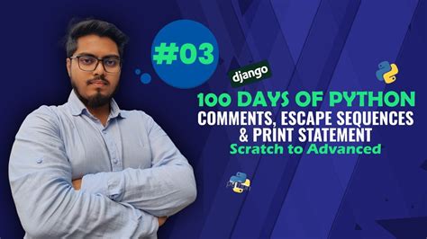 Comments Escape Sequences And Print Statement Day 3 Youtube