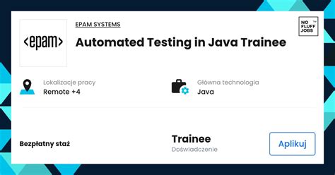Praca Automated Testing In Java Trainee Testing Epam Systems Zdalnie No Fluff Jobs
