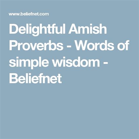 Delightful Amish Proverbs Words Of Simple Wisdom Beliefnet Amish